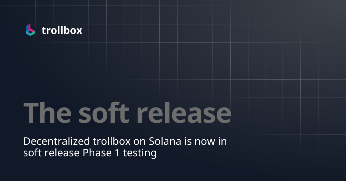 The soft release | trollbox